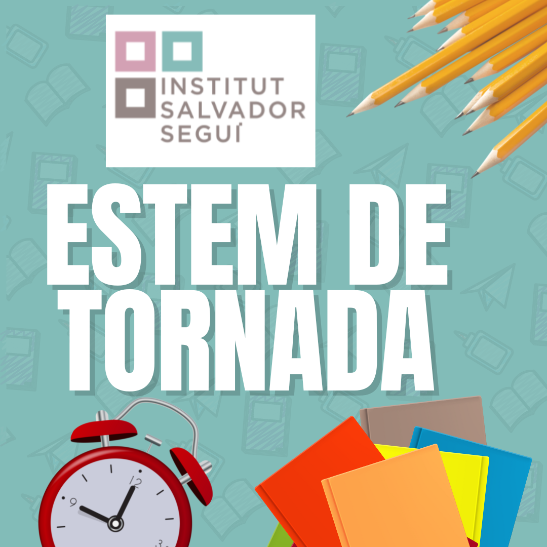 Ja Estem De Tornada Institut Salvador Seguí